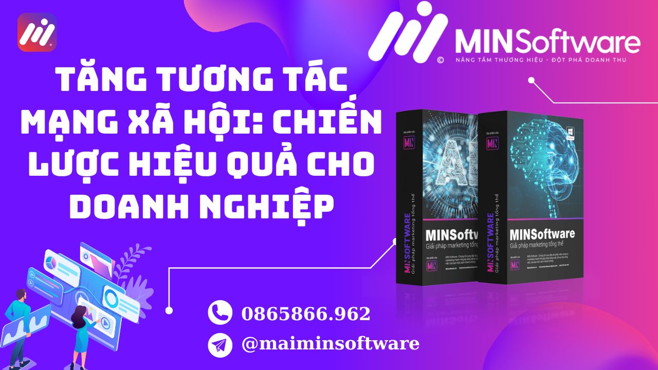 Tăng Tương Tác Mạng Xã Hội: Chiến Lược Hiệu Quả Cho Doanh Nghiệp - MIN ...